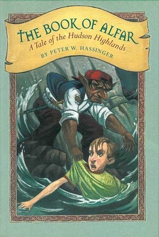 The Book of Alfar: A Tale of the Hudson Highlands by Peter W. Hassinger ...