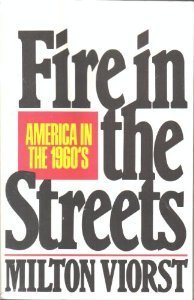 Fire in the Streets by Milton Viorst | Goodreads