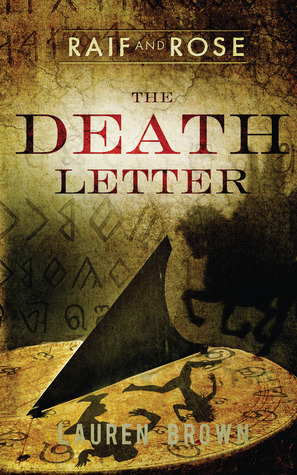 The Death Letter (Raif and Rose, #1) by Lauren N. Brown | Goodreads