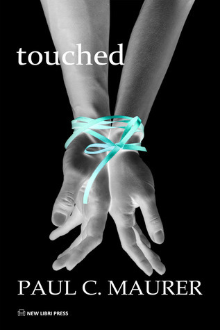 Touched by Paul Maurer | Goodreads