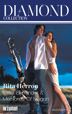 Diamond Collection: Silent Surrender/Memories of Megan by Rita Herron ...