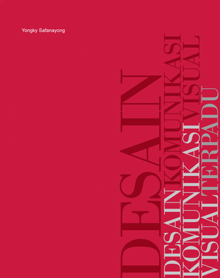 Desain Komunikasi Visual Terpadu by Yongky Safanayong | Goodreads