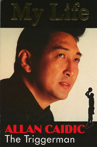 My Life: Allan Caidic The Triggerman by Allan Caidic | Goodreads