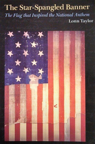The Star-Spangled Banner: The Flag That Inspired the National Anthem by ...