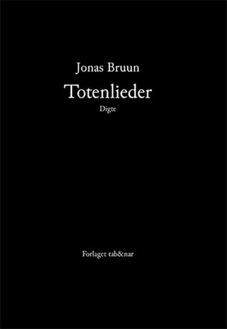 Totenlieder by Jonas Bruun | Goodreads
