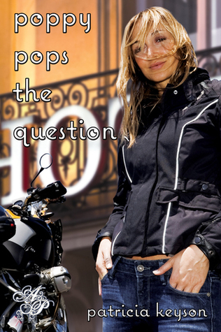 Poppy Pops the Question by Patricia Keyson | Goodreads