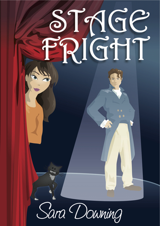 Stage Fright by Sara Downing | Goodreads