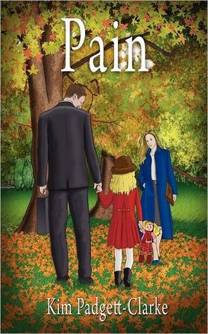 Pain by Kim Padgett-Clarke | Goodreads