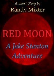 Red Moon - A Jake Stanton Adventure by Randy Mixter | Goodreads