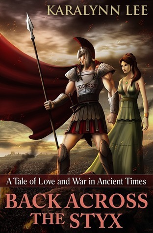 Back Across the Styx by Karalynn Lee | Goodreads