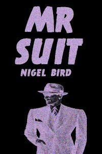 Mr Suit by Nigel Bird | Goodreads