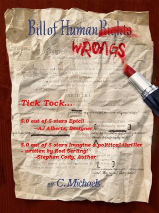Bill of Human Wrongs by C. Michaels | Goodreads