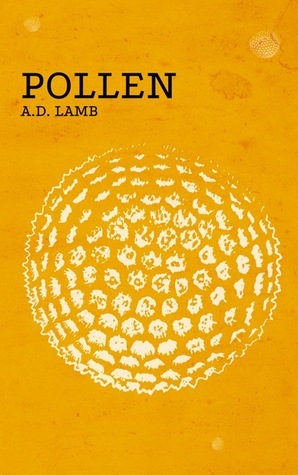 Pollen by A.D. Lamb | Goodreads
