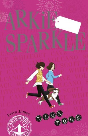 Tick Tock (Arkie Sparkle, Treasure Hunter #7) by Petra James | Goodreads