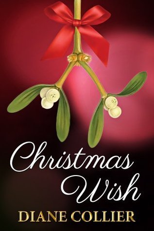 Christmas Wish by Diane Collier | Goodreads