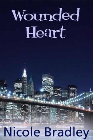 Wounded Heart (Heart Series #1) by Nicole Bradley | Goodreads
