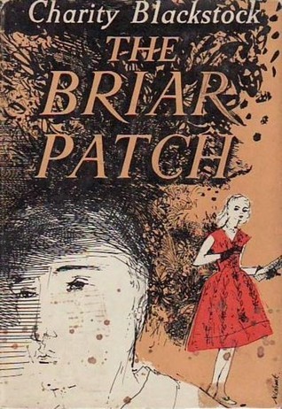 The Briar Patch by Charity Blackstock | Goodreads
