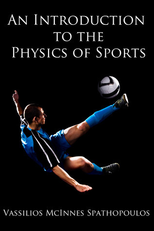An Introduction to the Physics of Sports by Vassilios McInnes ...