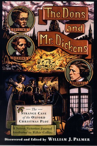 The Dons and Mr. Dickens: The Strange Case of the Oxford Christmas Plot ...