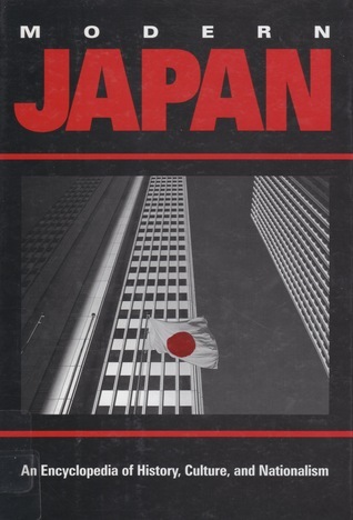 Modern Japan: An Encyclopedia of History, Culture, and Nationalism by ...