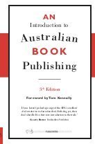 An Introduction to Australian Book Publishing by Australian Publishers ...