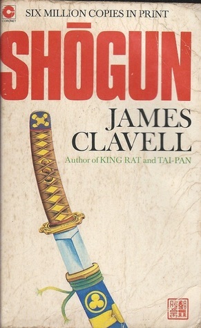 Shogun (Asian Saga, #1) by James Clavell | Goodreads