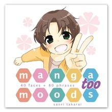 Manga Moods, Too: 40 Faces + 80 Phrases by Saori Takarai | Goodreads