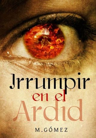Irrumpir en el Ardid (Irrumpir en el Ardid, #1) by M. Gómez | Goodreads