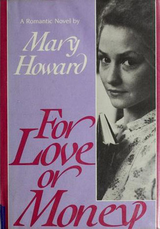 For Love or Money by Mary Howard | Goodreads