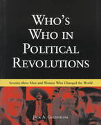 Who's Who in Political Revolutions: Seventy-three Men and Women Who ...