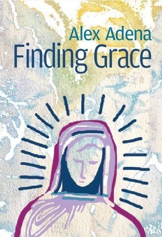 Finding Grace (Anne Grace Adventures #2) by Alex Adena | Goodreads