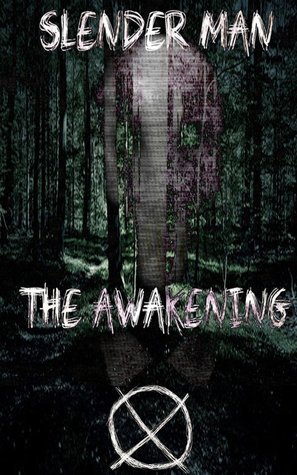 Slender Man: The Awakening by Mauro Neaus | Goodreads