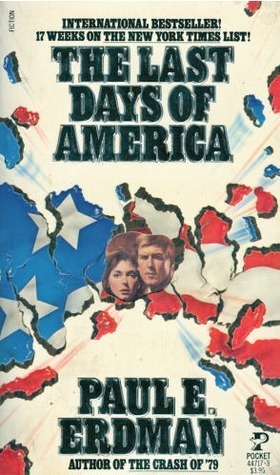 The Last Days of America by Paul Emil Erdman | Goodreads