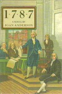 1787 by Joan Wilkins Anderson | Goodreads