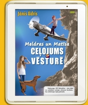 Meldras un Matīsa ceļojums vēsturē by Jānis Ūdris | Goodreads