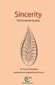 Sincerity - The Essential Quality by يوسف القرضاوي | Goodreads