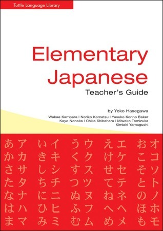 Elementary Japanese Teacher's Guide by Yoko Hasegawa | Goodreads