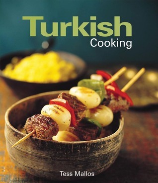 Turkish Cooking by Tess Mallos | Goodreads