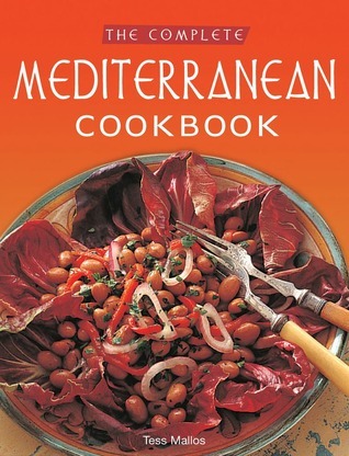 The Complete Mediterranean Cookbook: [Over 270 Recipes] by Tess Mallos ...