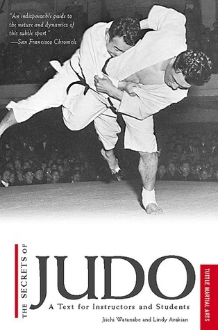 The Secrets of Judo: A Text for Instructors and Students by Jiichi ...