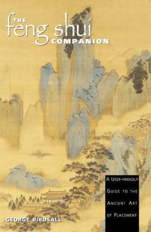 The Feng Shui Companion: A User-friendly Guide to the Ancient Art of ...