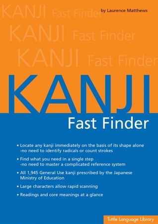 Kanji Fast Finder by Laurence Matthews | Goodreads