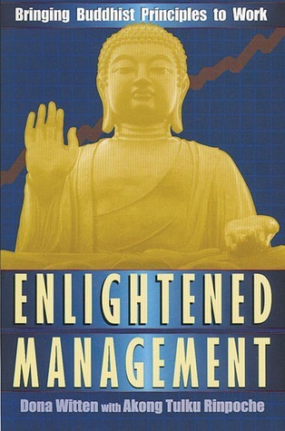 Enlightened Management: Bringing Buddhist Principles to Work by Dona ...