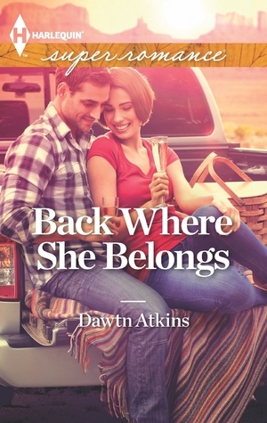 Back Where She Belongs by Dawn Atkins | Goodreads