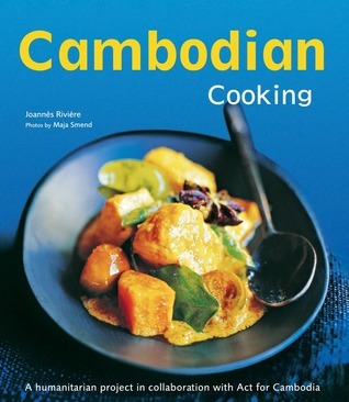 Cambodian Cooking: A humanitarian project in collaboration with Act for ...