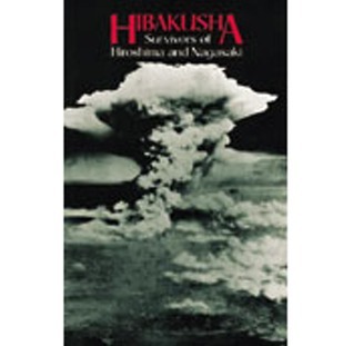 Hibakusha: Survivors of Hiroshima and Nagasaki by Gaynor Sekimori ...