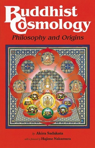Buddhist Cosmology: Philosophy and Origins by Akira Sadakata | Goodreads