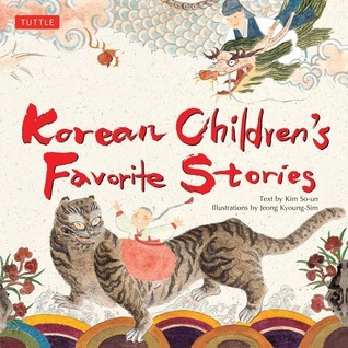 Korean Children's Favorite Stories by Kim So-un | Goodreads