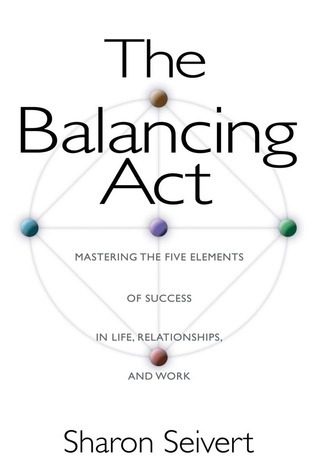 The Balancing Act: Mastering the Five Elements of Success in Life ...