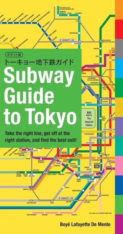 Subway Guide to Tokyo: Take the Right Line, Get Off at the Right ...